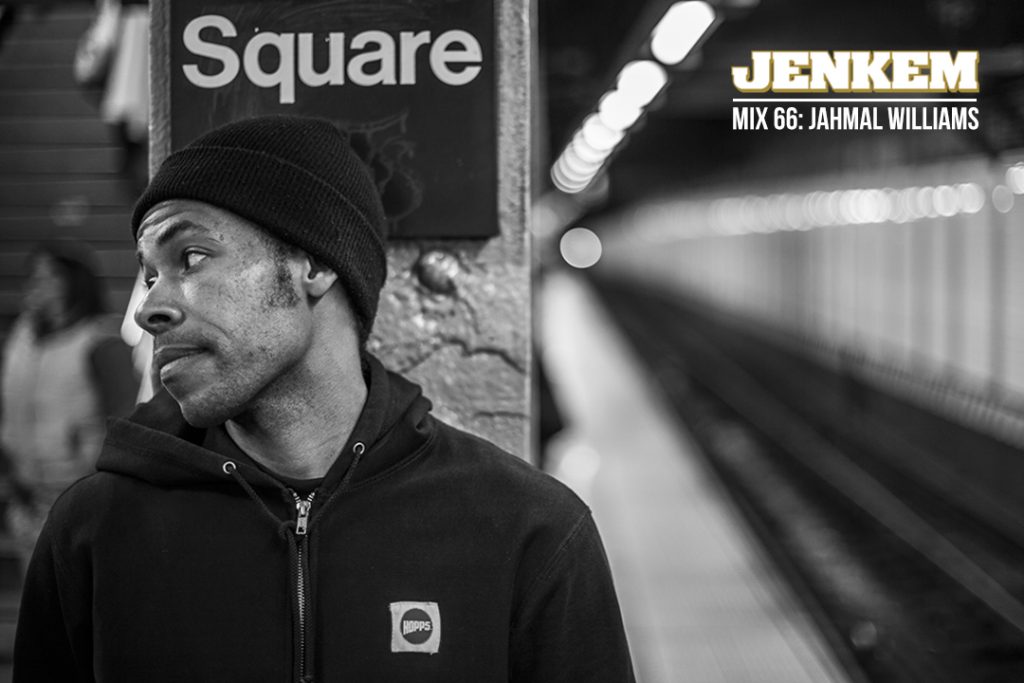 JENKEM MIX 66: JAHMAL WILLIAMS - Jenkem Magazine
