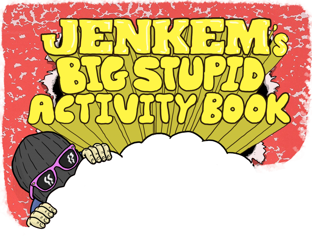 Jenk_Activity_Book_HED - Jenkem Magazine