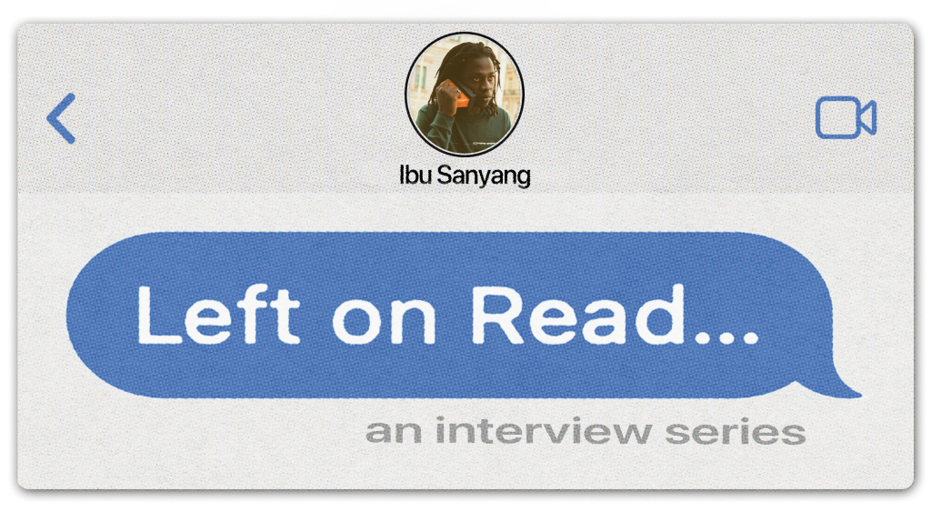 LEFT ON READ: IBU SANYANG - Jenkem Magazine